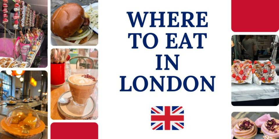 23 London Foods to entice your taste buds on your UK trip