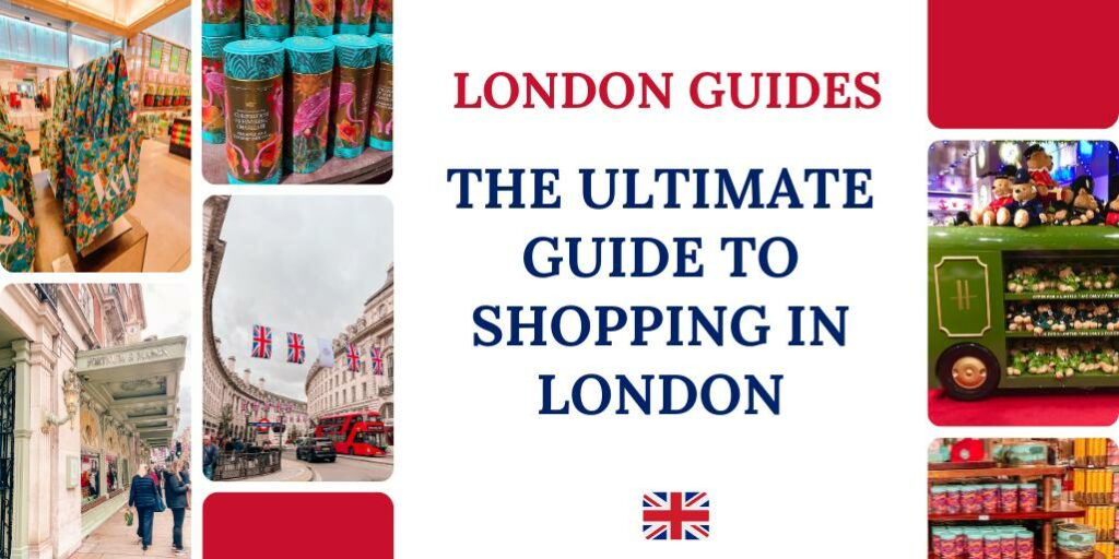 Shopping in London [The Ultimate Guide]